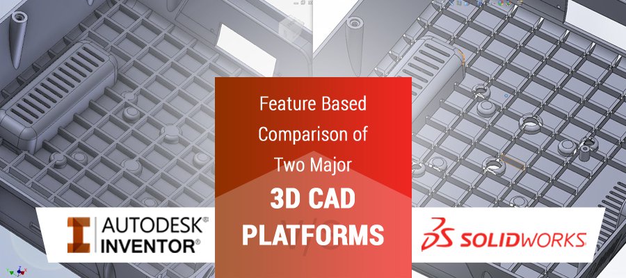 SolidWorks Vs Inventor: Feature Based Comparison of Two Major 3D CAD ...