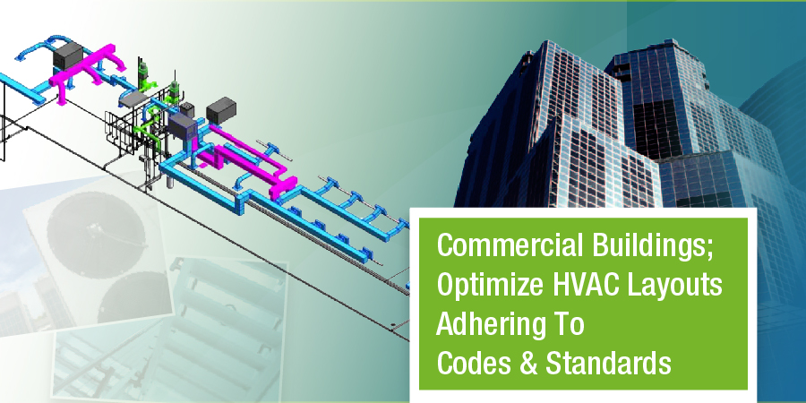 Commercial Buildings; Optimize HVAC Layouts Adhering To Codes ...