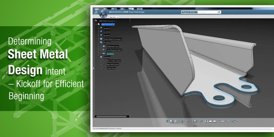 Determining Sheet Metal Design Intent – Kickoff for Efficient Beginning ...