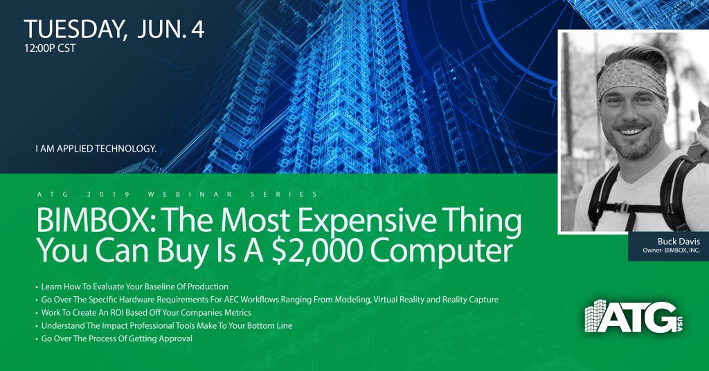 ATG Webinar: BIMBOX, LLC: The Most Expensive Thing You Can Buy Is A $2000 Computer - Revit news