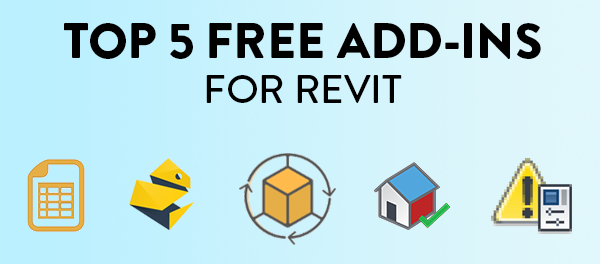 Top 5 Free Add-Ins For Revit – Revit news