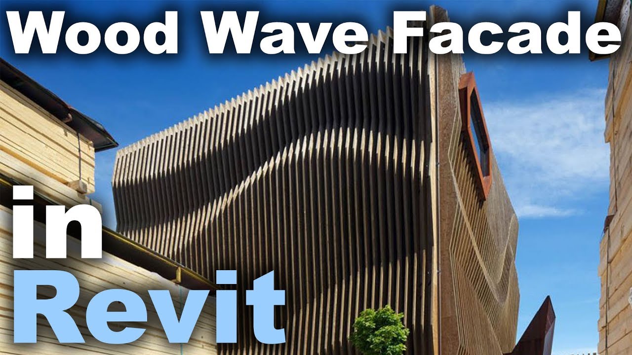 Wave Wood Facade in Revit Tutorial - Revit news