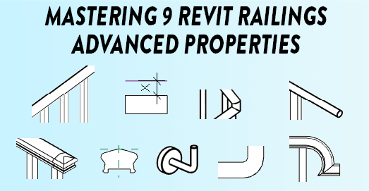 Mastering 9 Revit Railings Advanced Properties – Revit news