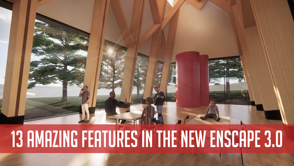 13 Amazing Features In The New Enscape 3.0 – Revit news